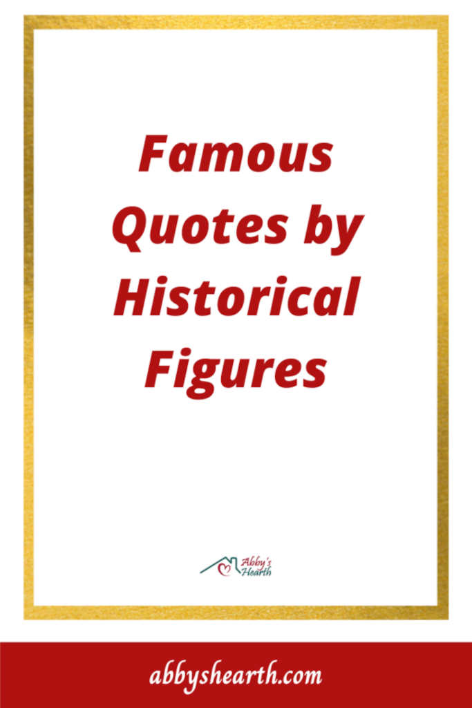 17 Famous Quotes by Historical Figures
